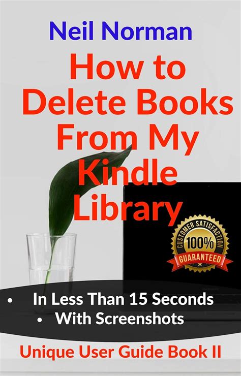 Amazon Com How To Delete Books From My Kindle Library A Brand New Complete Step By Step Guide