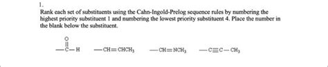 Solved Rank Each Set Of Substituents Using The Cahn Ingo