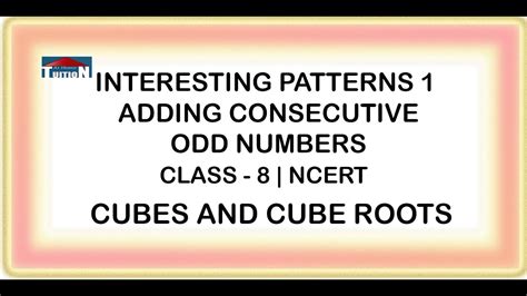 interesting patterns 1 adding consecutive odd numbers class8 ncert cubes and cube roots youtube