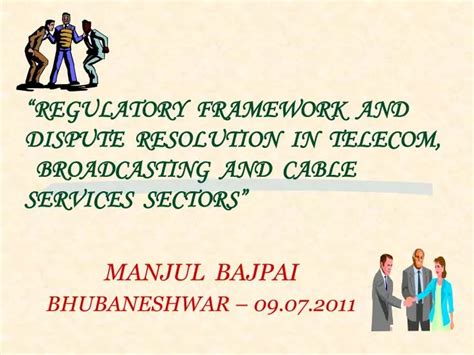 Ppt “regulatory Framework And Dispute Resolution In Telecom Broadcasting And Cable Services