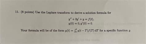Solved Points Use The Laplace Transform To Derive A Chegg