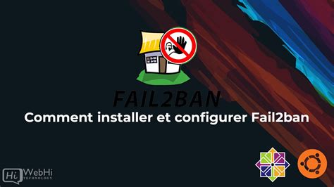 Comment Installer Et Configurer Fail2ban Sur Linux Tutoriel