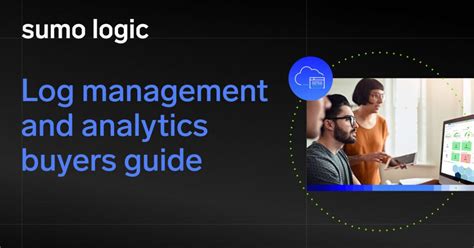 Log Management And Analytics Buyers Guide Sumo Logic Sumo Logic