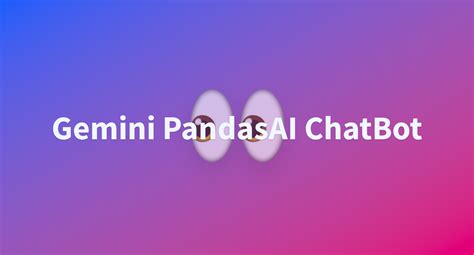 Gemini Pandasai Chatbot A Hugging Face Space By Akankshg