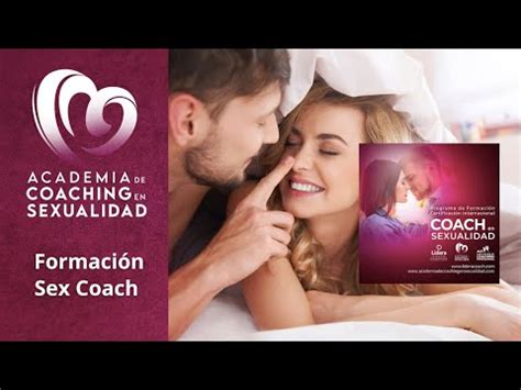 Inicia tu formación como Sex Coach SexCoaching SexCoach EducaciónSexual YouTube