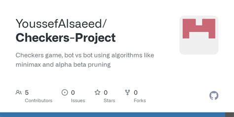 Github Youssefalsaeedcheckers Project Checkers Game Bot Vs Bot Using Algorithms Like