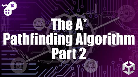 The A Pathfinding Algorithm Part 1 Unity Learn