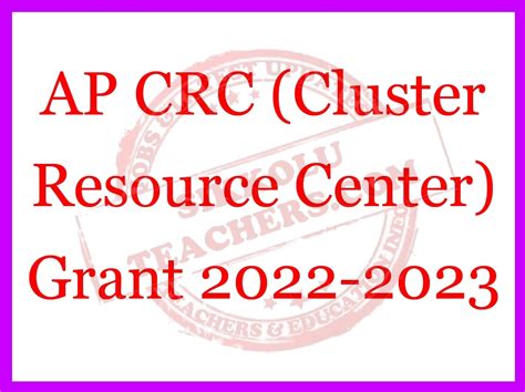 Ap Crc Cluster Resource Center Grant 2022 2023 Sikkoluteacherscom
