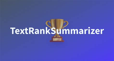 Textranksummarizer A Hugging Face Space By Raannakasturi