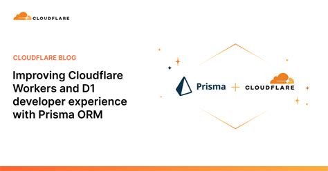 improving cloudflare workers and d1 developer experience with prisma orm