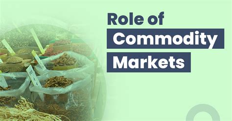 Role Of Commodity Markets In India