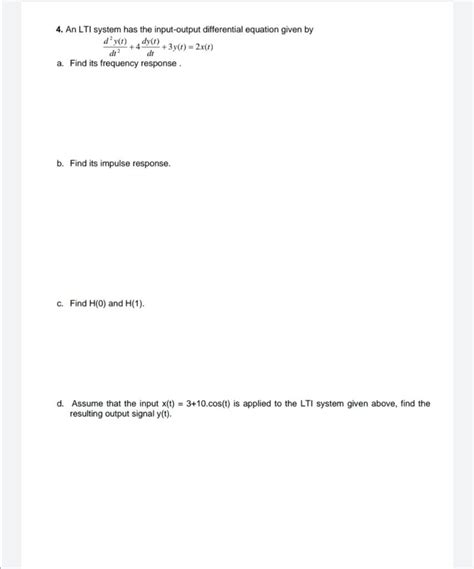 Solved 4 An Lti System Has The Input Output Differential
