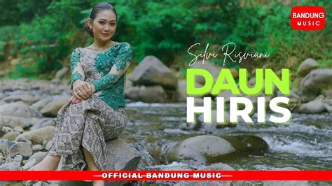 Daun Hiris Silvi Risviani Youtube