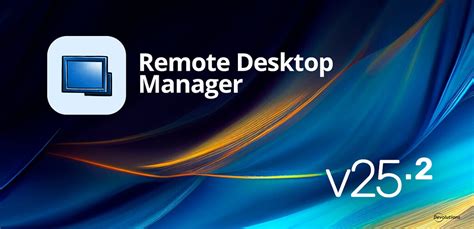 Whats New In Remote Desktop Manager 2025 2 Devolutions Spiceworks Community