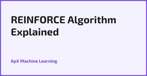 Reinforce Algorithm Explained