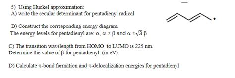 Solved Using Huckel Approximation A Write The Secular Chegg