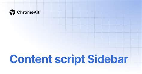 Content Script Sidebar Chromekit
