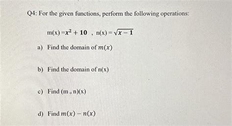Solved Q4 For The Given Functions Perform The Following