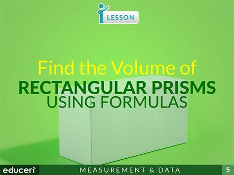 Find The Volume Of A Rectangular Prism Using Formulas Lesson Plans