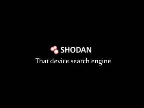 Shodan That Device Search Engine Pptx Internet Computing