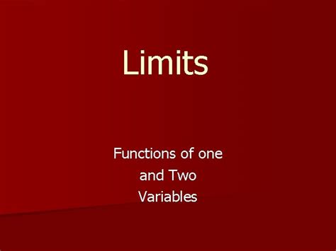 Limits Functions Of One And Two Variables Limits