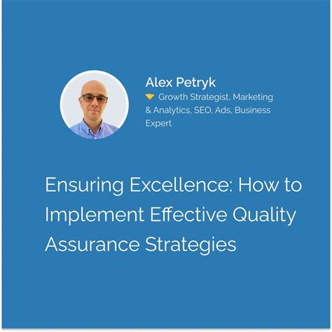 Ensuring Excellence How To Implement Effective Quality Assurance