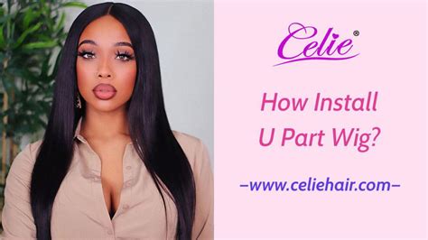 How Install U Part Wig Celie Hair