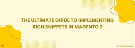 Enhance Your Magento 2 Store With Rich Snippets For Seo Rootways