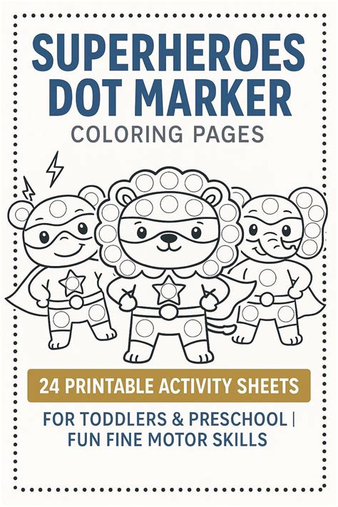 Superheroes Dot Marker Coloring Pages 24 Printable Activity Sheets