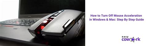 How To Turn Off Mouse Acceleration In Windows Mac Step By Step Guide