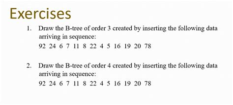 Exercises 1 Draw The B Tree Of Order 3 Created By Inserting The