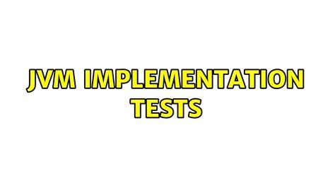 jvm implementation tests youtube