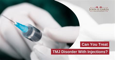 Can You Treat Tmj Disorder With Injections John A Garza Dds Lvif Fiapa Bsc
