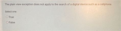 Solved The Plain View Exception Does Not Apply To The Search
