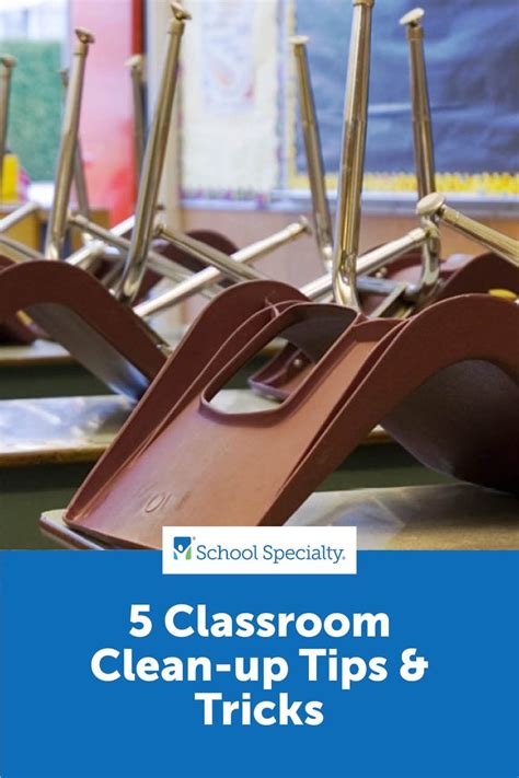 5 Classroom Cleanup Tips And Tricks Clean Classroom Classroom Classroom Storage Solutions