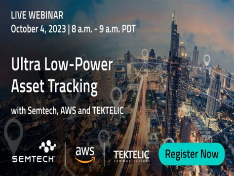 Tektelic Joins Semtech Webinar On Low Power Asset Tracking Solutions