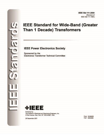 IEEE 111 2000 R2007 IEEE Standard For Wide Band Greater Than 1 Decade Transformers