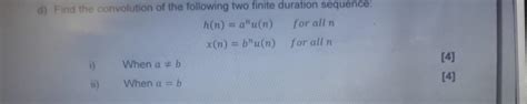 Solved D Find The Convolution Of The Following Two Finite