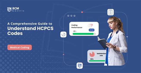 A Comprehensive Guide To Understand Hcpcs Codes Rcm Centric