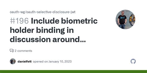 Include Biometric Holder Binding In Discussion Around Holder Binding · Issue 196 · Oauth Wg