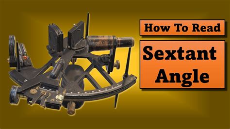 Mastering Sextant Angle Reading The Ultimate Guide YouTube