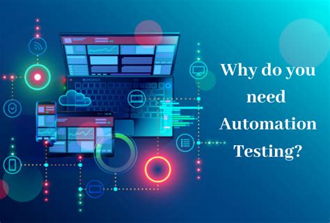 What Is Test Automation And Why You Need It