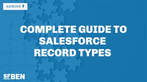 complete guide to salesforce record types salesforce ben