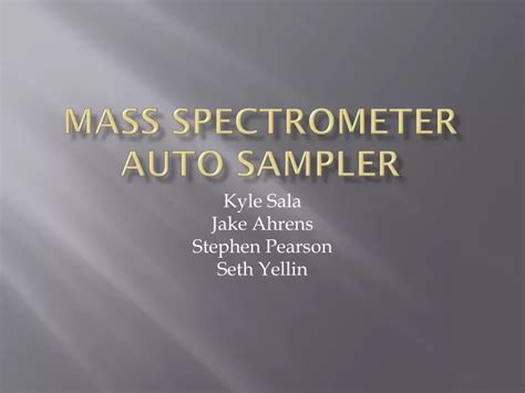 Ppt Mass Spectrometer Auto Sampler Powerpoint Presentation Free Download Id1873859