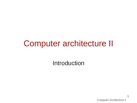 Ppt Computer Architecture Ii 1 Computer Architecture Ii Introduction