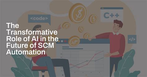 Future Of Scm Automation With Ai