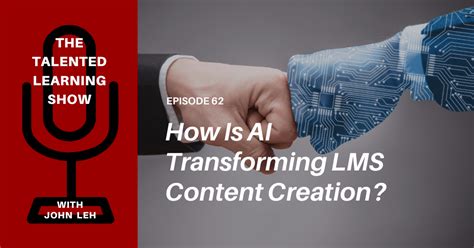 Podcast 62 Meet Your Learning Content Copilot With Graham Glass