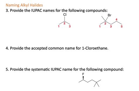 Solved Naming Alkyl Halidesprovide The Iupac Names For The