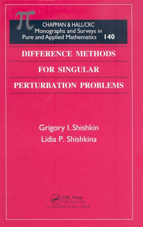 Difference Methods For Singular Perturbation Problems Monographs And