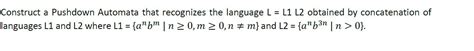 Solved Construct A Pushdown Automata That Recognizes The